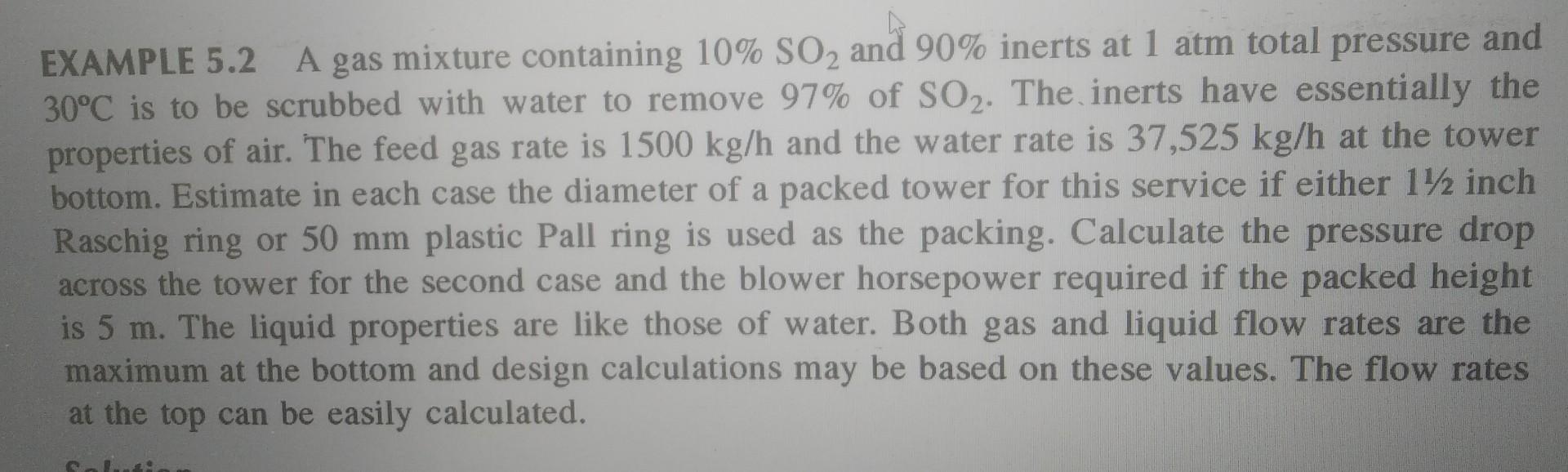 Solved EXAMPLE 5.2 A gas mixture containing 10%SO2 and 90% | Chegg.com