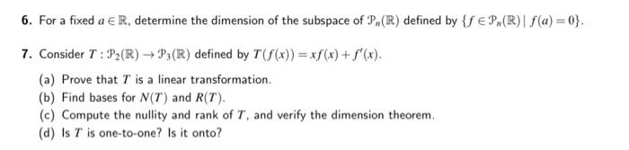 Solved 6. For a fixed a∈R, determine the dimension of the | Chegg.com