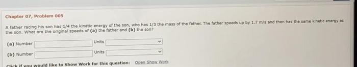 Solved Chapter 07, Problem Oos A father racing his son has | Chegg.com