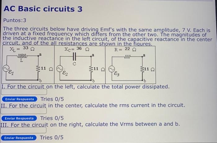 Solved The three circuits below have driving Emf's with the | Chegg.com