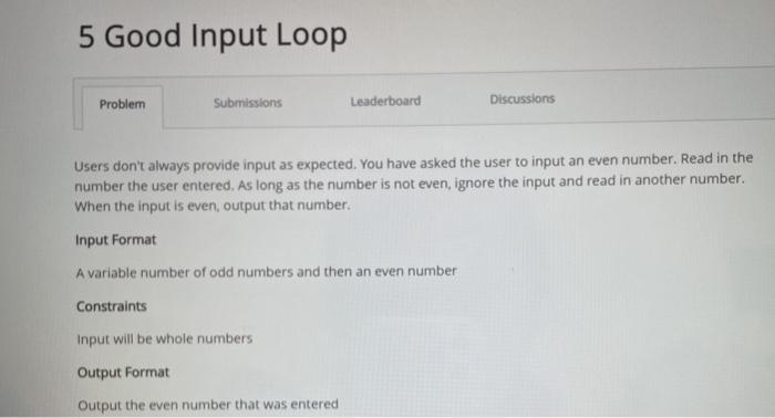 Solved 5 Good Input Loop Problem Submissions Leaderboard 
