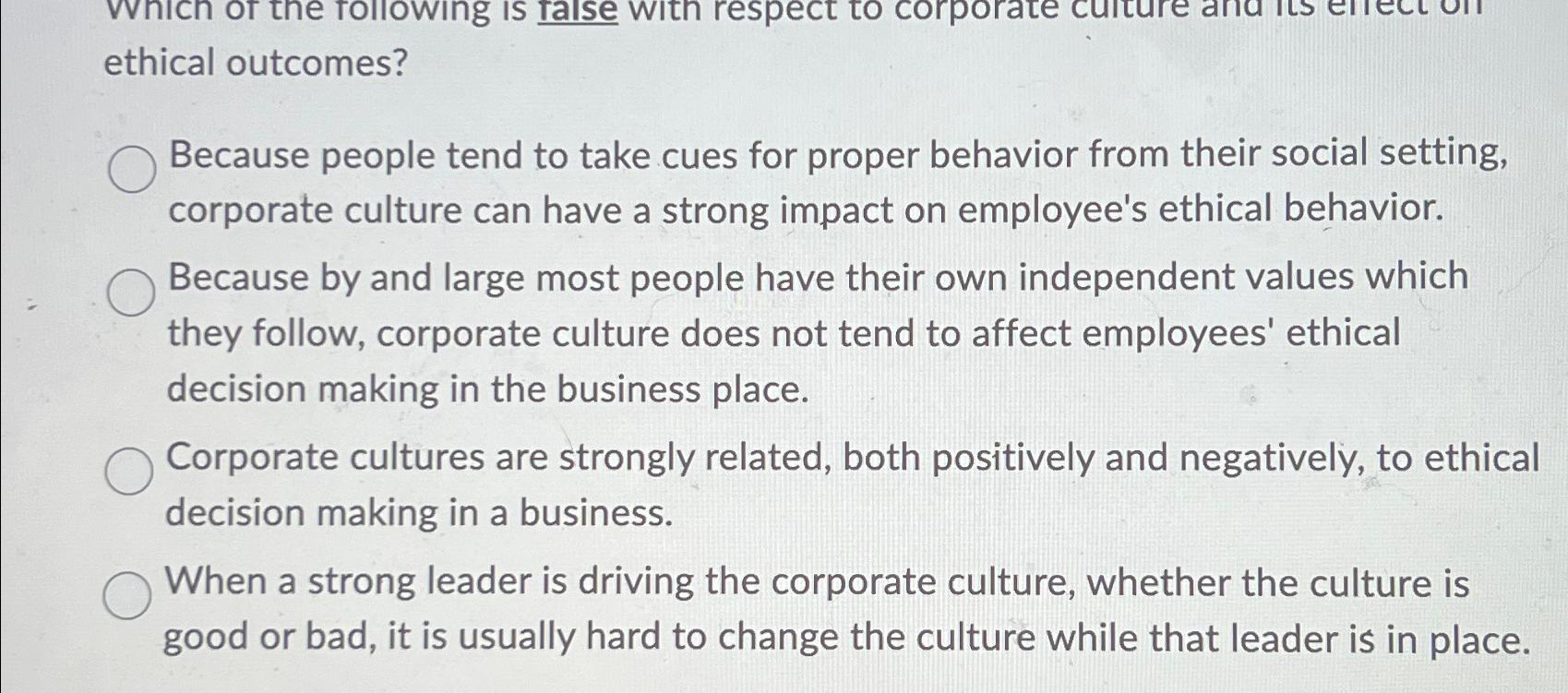 Solved ethical outcomes?Because people tend to take cues for | Chegg.com