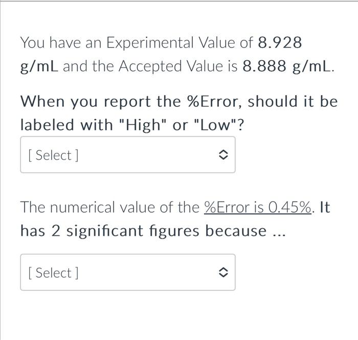 Solved You have an Experimental Value of 8.928 g/mL and the | Chegg.com