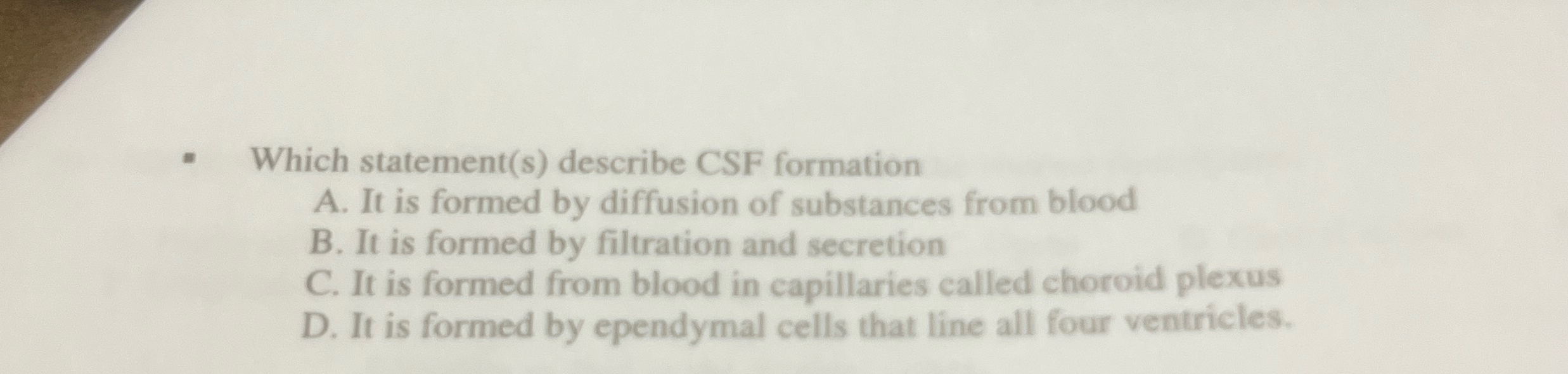 Solved Which statement(s) ﻿describe CSF formationA. ﻿It is | Chegg.com