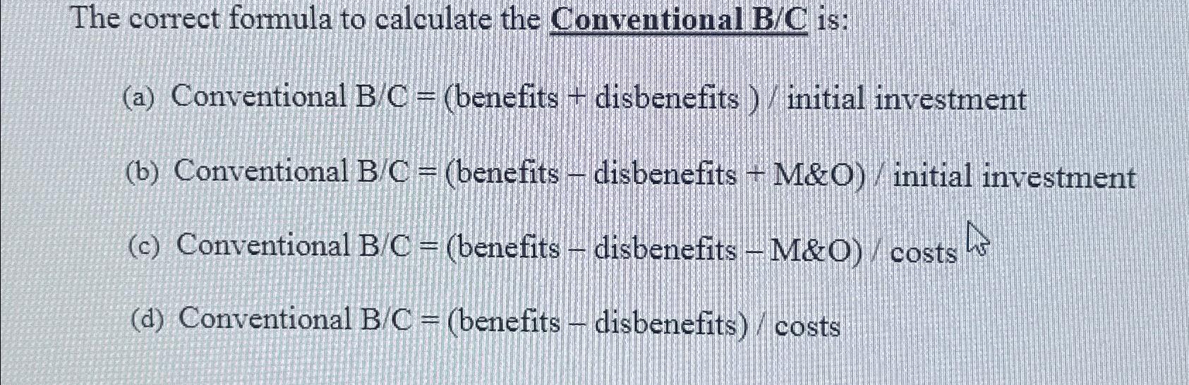 Solved The correct formula to calculate the Conventional BC | Chegg.com