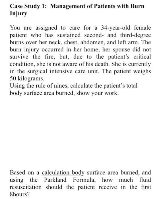 Solved Case Study 1: Management of Patients with Burn Injury | Chegg.com