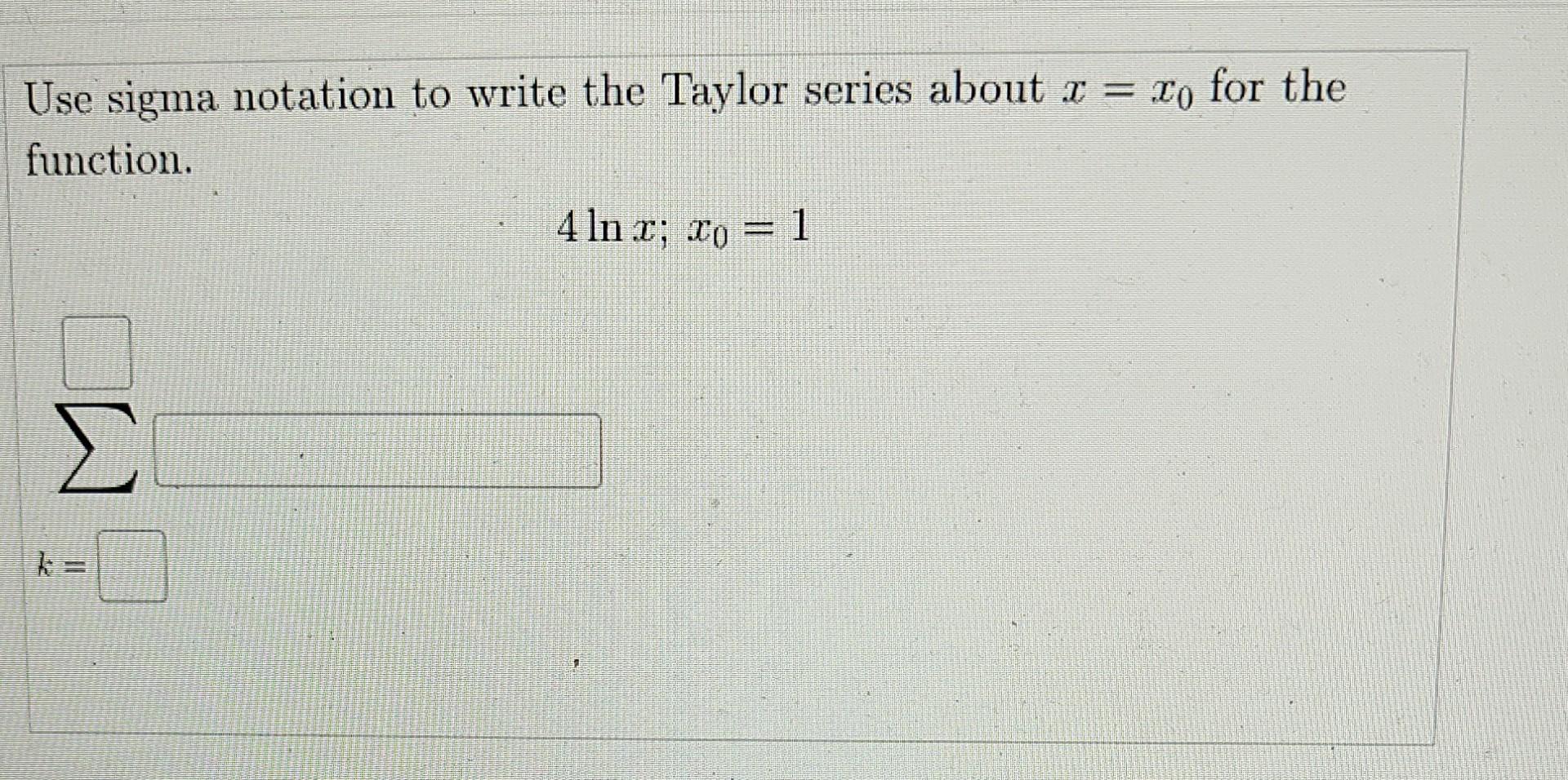Solved Use sigma notation to write the Taylor series about x | Chegg.com