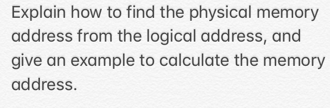 Solved Explain how to find the physical memory address from | Chegg.com