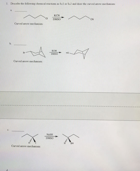 Solved 1. Describe the following chemical reactions as SNI | Chegg.com
