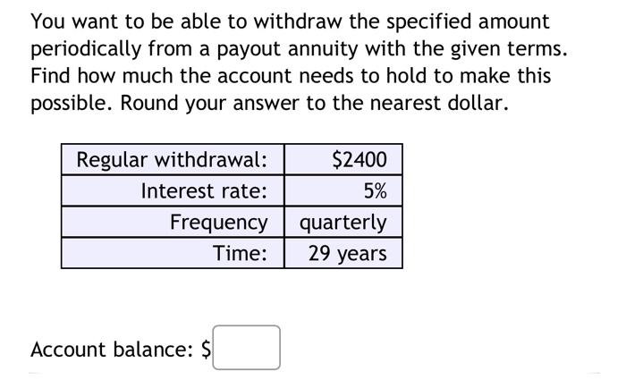Solved You want to be able to withdraw the specified amount | Chegg.com