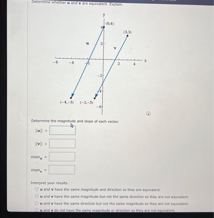 Solved Determine whether u and v are equivalent. Explain. | Chegg.com Solved Determine whether u and v are equivalent. Explain. | Chegg.com