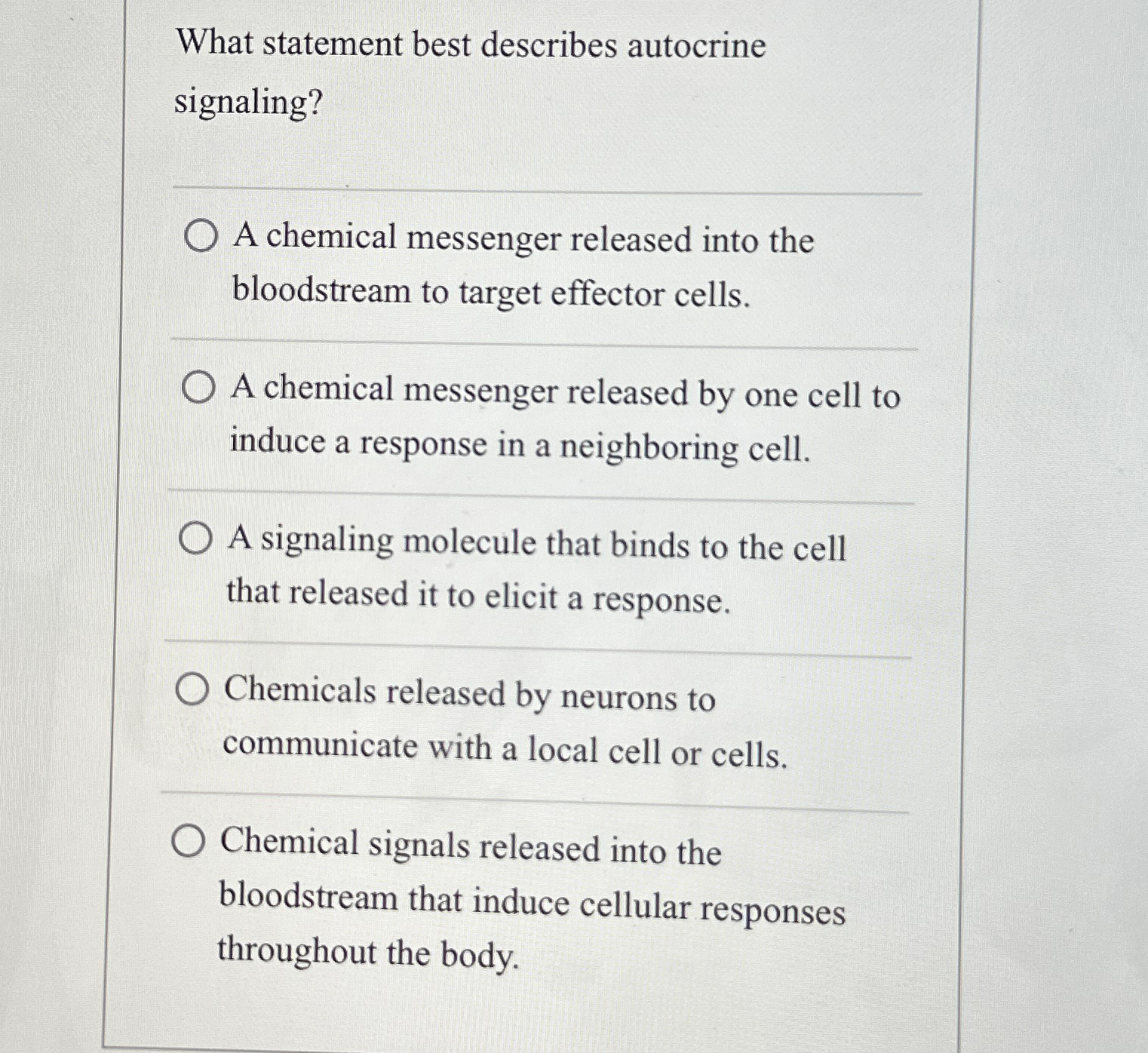 Solved What statement best describes autocrine signaling? | Chegg.com