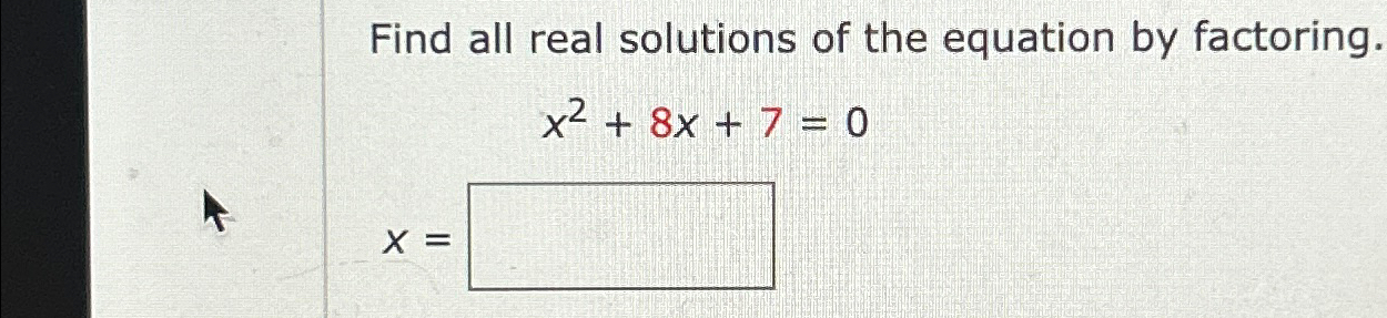 Solved Find all real solutions of the equation by | Chegg.com