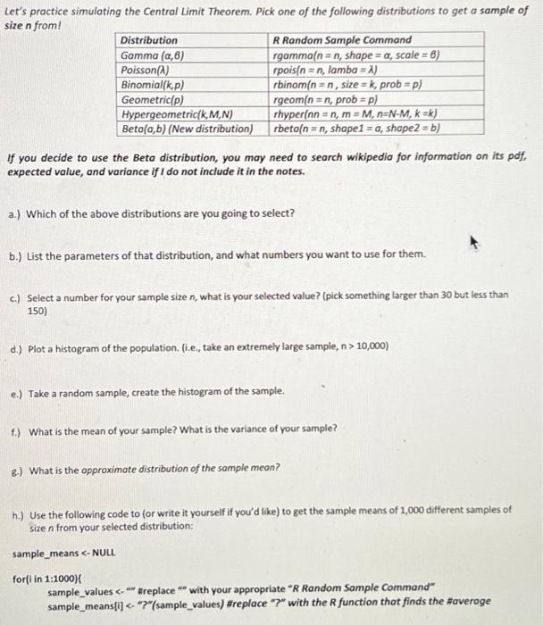 Solved Let's practice simulating the Central Limit Theorem. | Chegg.com