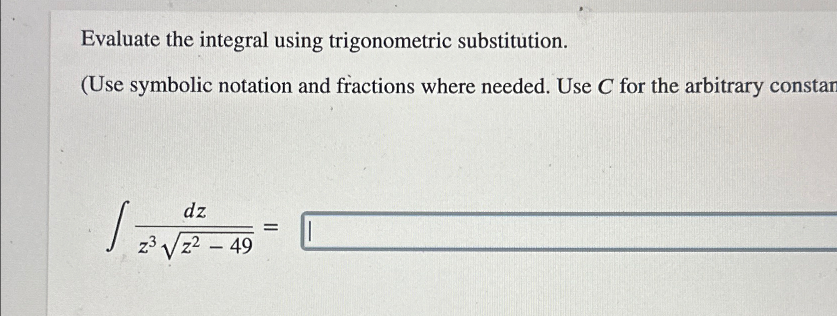 Solved Evaluate the integral using trigonometric | Chegg.com