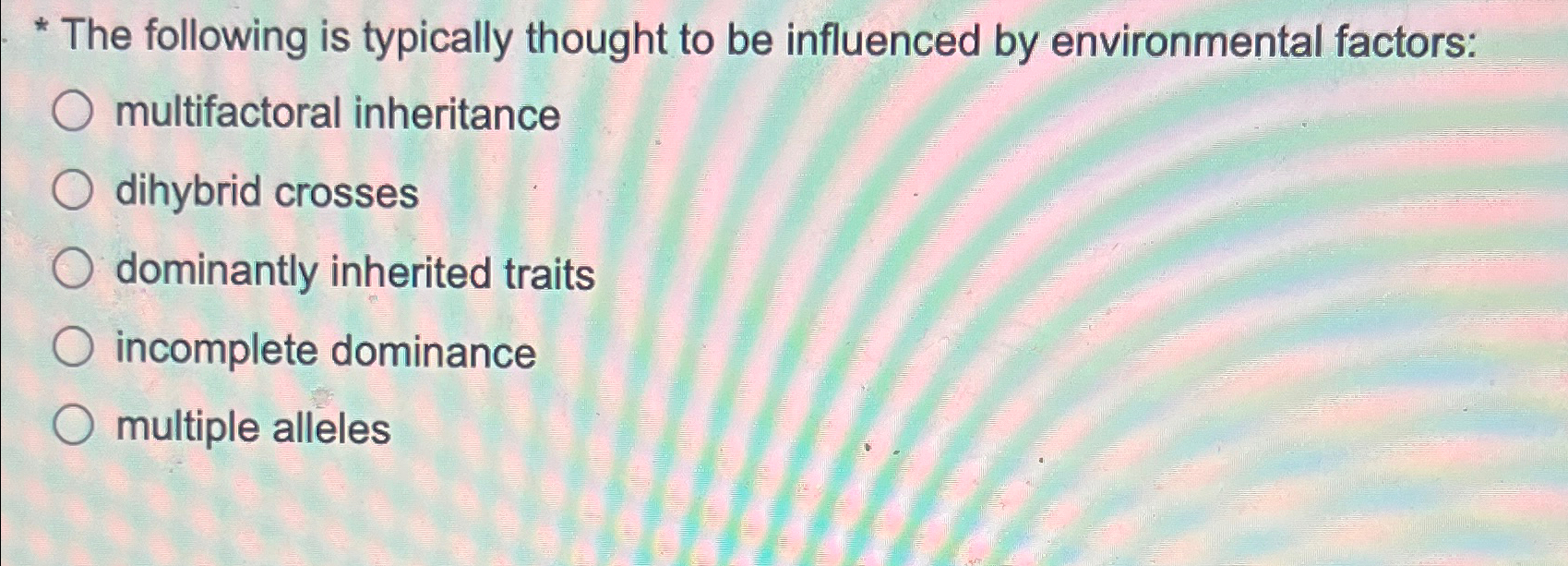 Solved The following is typically thought to be influenced | Chegg.com