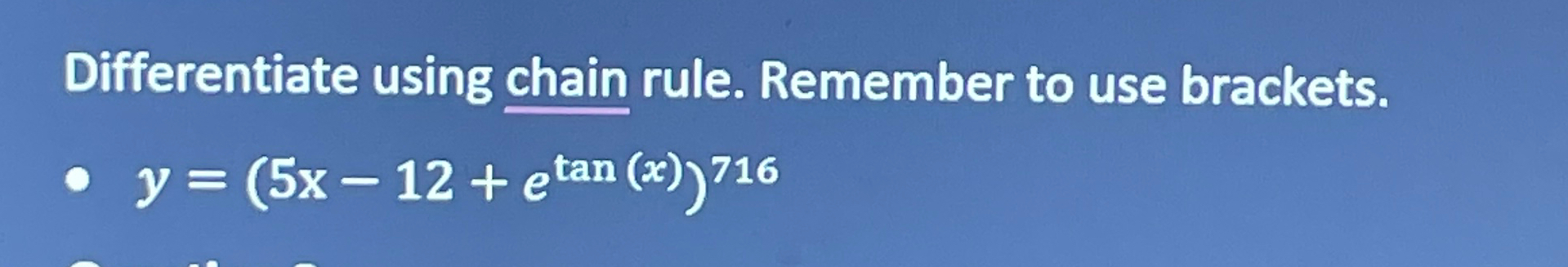 Solved Differentiate Using Chain Rule Remember To Use