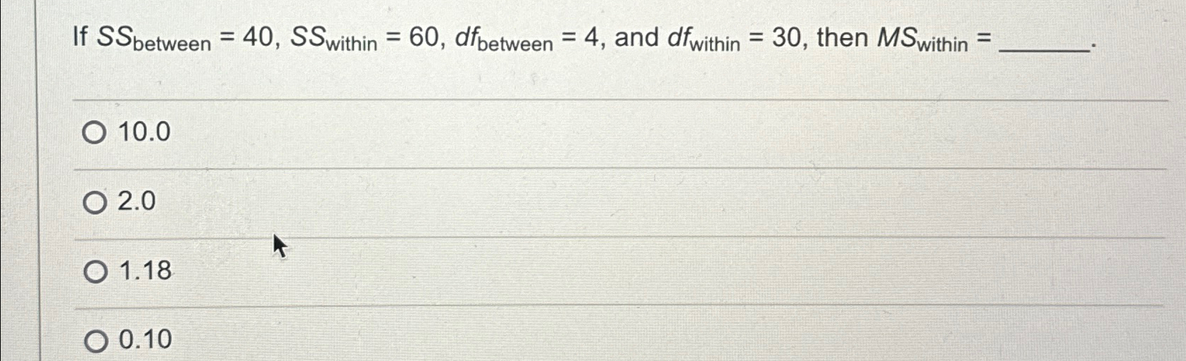 Solved If SSbetween =40,SSwithin =60,dfbetween =4, ﻿and | Chegg.com