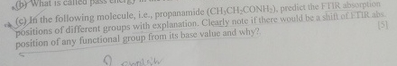 Solved (c) ﻿In the following molecule, i.e., ﻿propanamide | Chegg.com