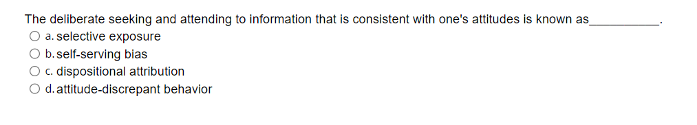 Solved The deliberate seeking and attending to information | Chegg.com