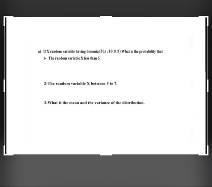Solved A If X Random Variable Having Binomial Bx1003 5091