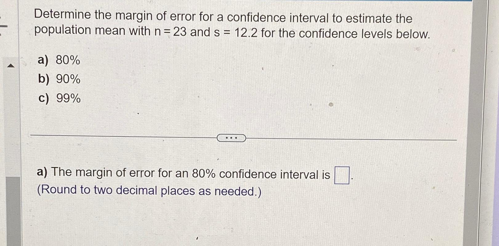 Solved Determine the margin of error for a confidence | Chegg.com