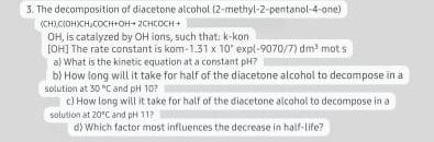 Solved 3. The decomposition of diacetone alcohol | Chegg.com