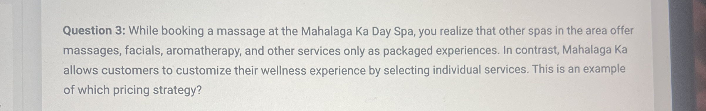 Solved Question 3: While booking a massage at the Mahalaga | Chegg.com