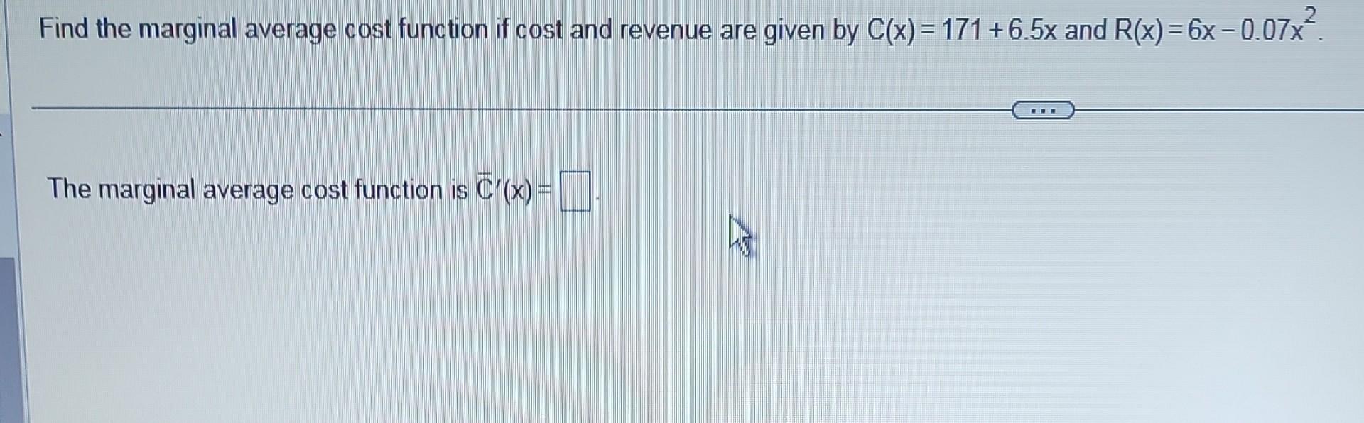 Solved Find the marginal average cost function if cost and | Chegg.com