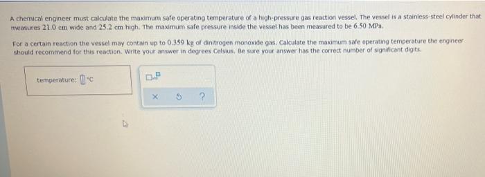 Solved a A chemical engineer must calculate the maximum safe | Chegg.com