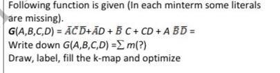 Following function is given (In each minterm some | Chegg.com