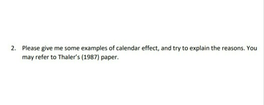Solved 2. Please give me some examples of calendar effect, | Chegg.com