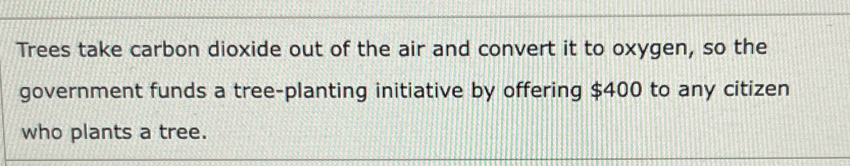 Solved Trees take carbon dioxide out of the air and convert | Chegg.com