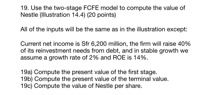 19. Use the two-stage FCFE model to compute the value | Chegg.com