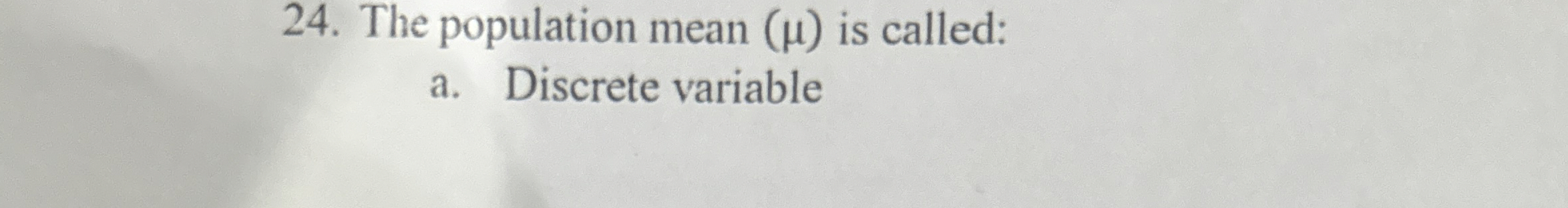 Solved The population mean (μ) ﻿is called:a. ﻿Discrete | Chegg.com