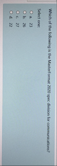 Solved Which of the following is the MasterFormat 2020 ﻿spec | Chegg.com