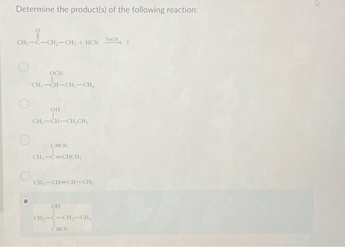 Solved Determine the product(s) of the following reaction: | Chegg.com