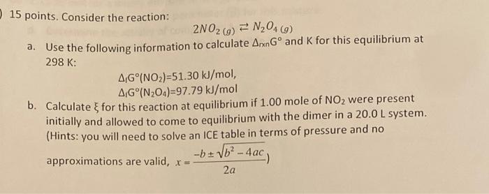 Solved 5 points. Consider the reaction: 2NO2(g)⇄N2O4(g) a. | Chegg.com