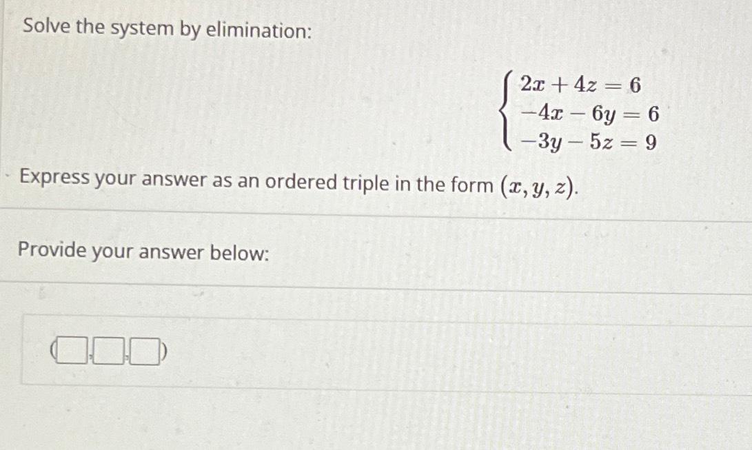 Solved Solve the system by | Chegg.com
