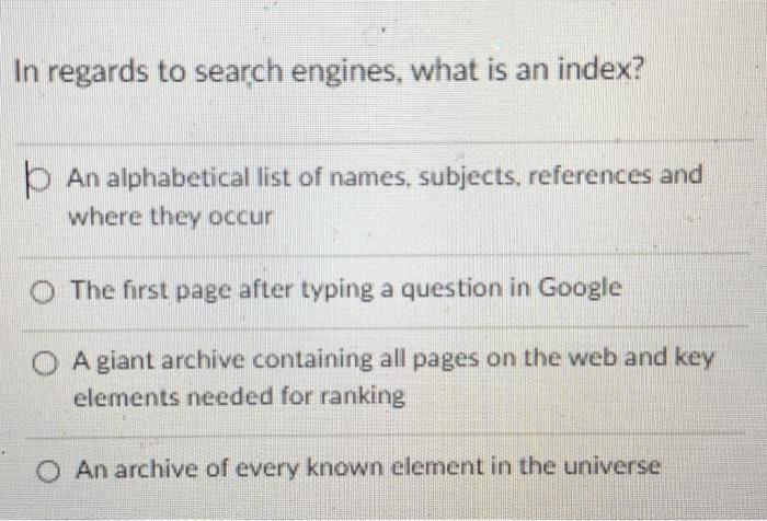 In regards to search engines, what is an index? An | Chegg.com