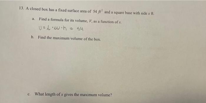Solved 13. A closed box has a fixed surface area of 54f2 and | Chegg.com