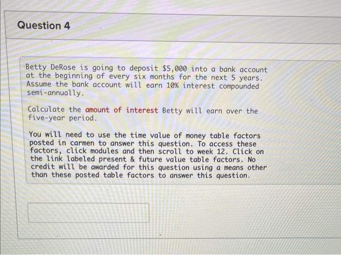Solved Betty DeRose is going to deposit $5,000 into a bank | Chegg.com