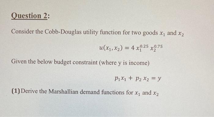 Solved Consider the Cobb-Douglas utility function for two | Chegg.com