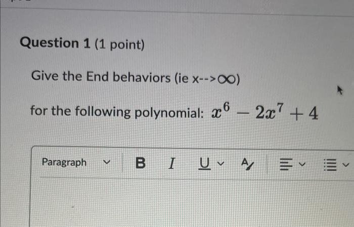 Solved Give the End behaviors (ie x−>∞ ) for the following | Chegg.com