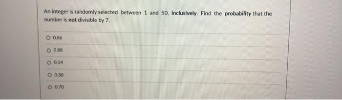 Solved An integer is randomly selected between 1 and 50, | Chegg.com