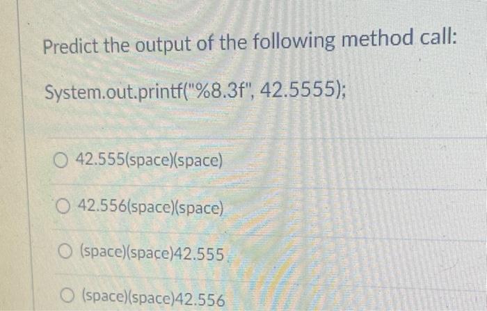 Solved Predict the output of the following method call: | Chegg.com