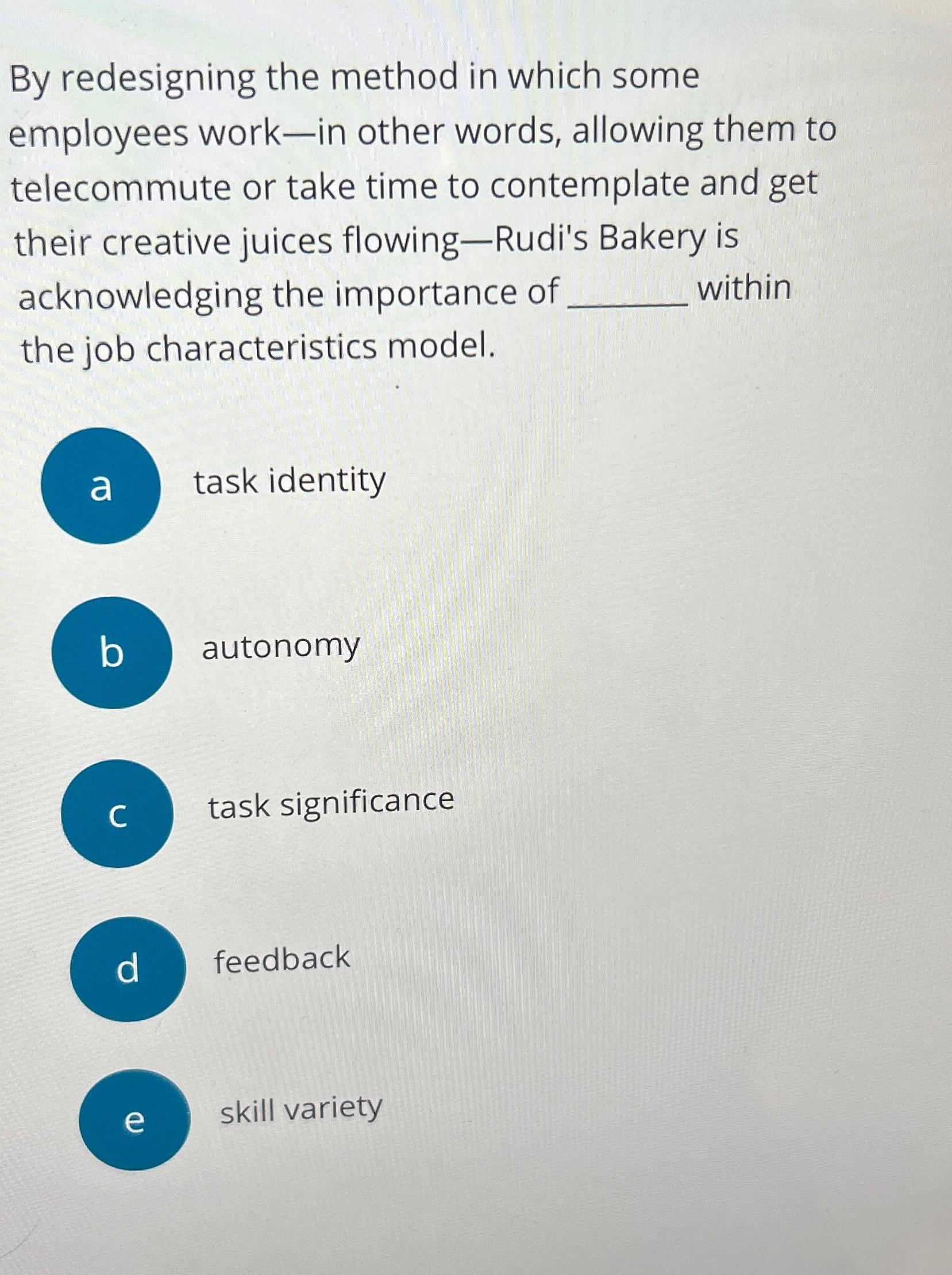 By redesigning the method in which some employees | Chegg.com
