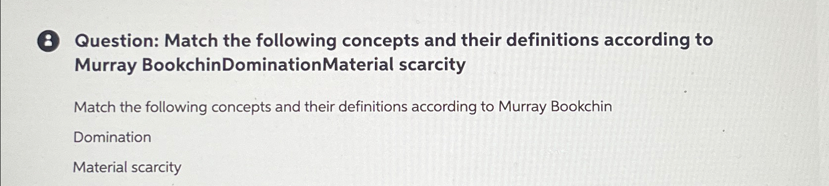Solved 8 ﻿Question: Match the following concepts and their | Chegg.com