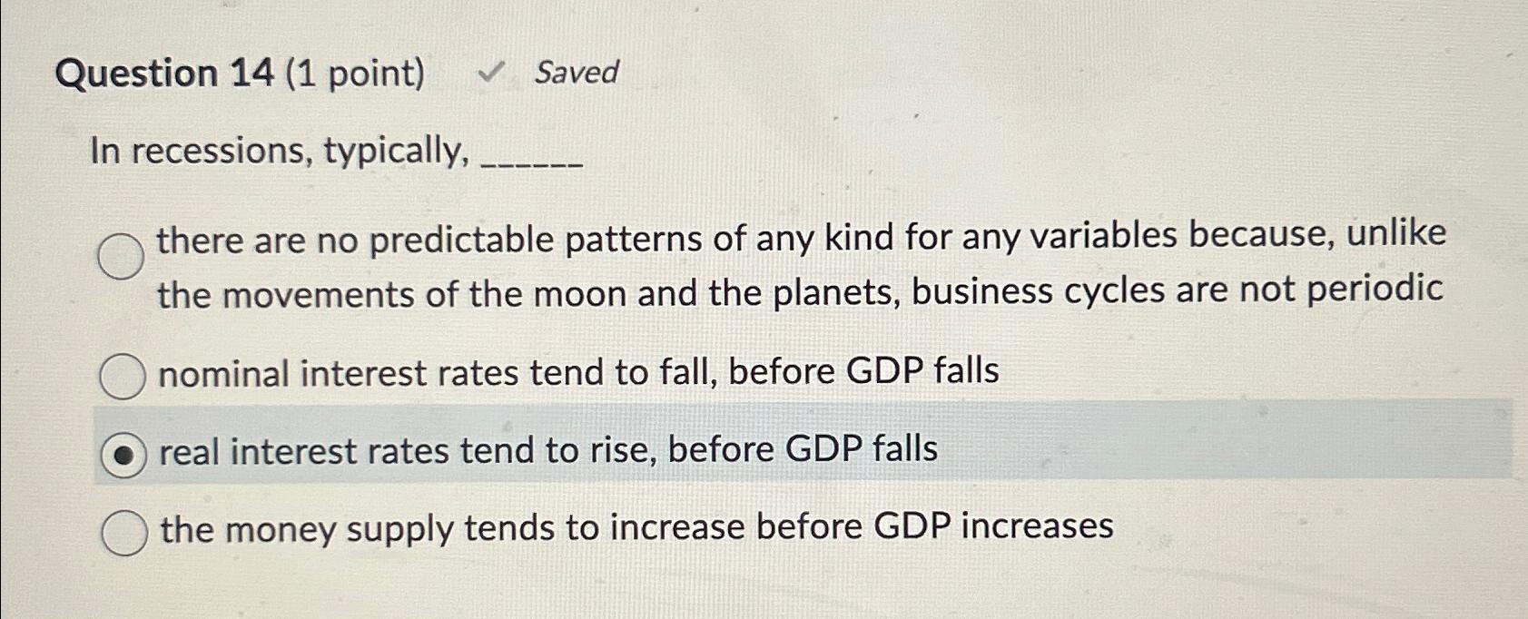 Solved Question 14 (1 ﻿point) ﻿SavedIn recessions, | Chegg.com