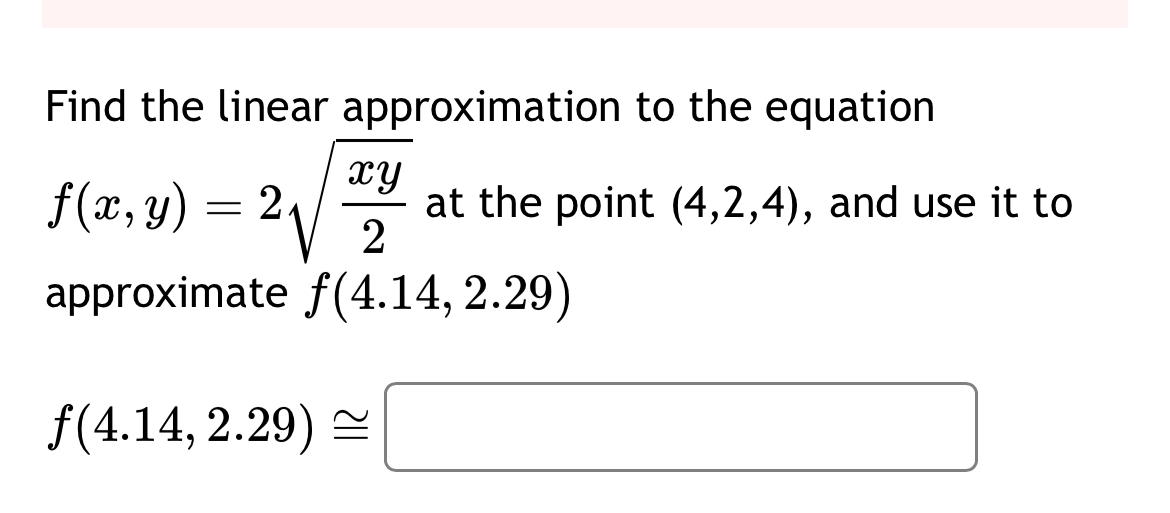 Solved Find the linear approximation to the equation | Chegg.com